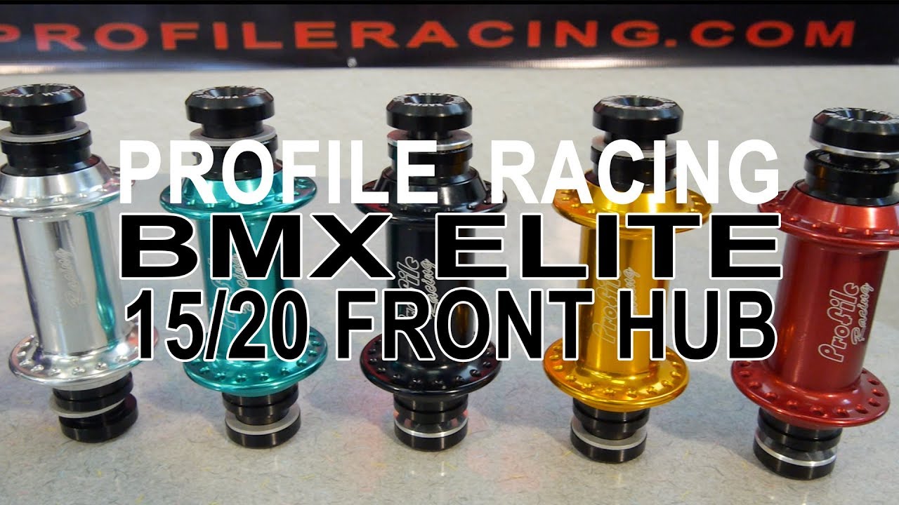 15/20mm Bmx Elite Front Hub: Everything you need to know. – Profile Racing